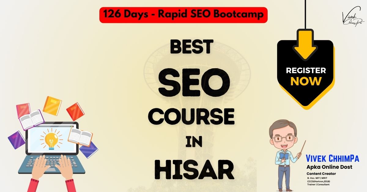 Best SEO Course in Hisar | SEO Training in Hisar - Vivek ChhimPa Best SEO Course in Hisar | SEO Training in Hisar - Vivek ChhimPa